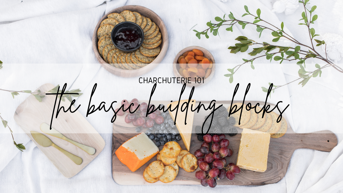 Charcuterie 101: The Basic Building Blocks – Woven Nook